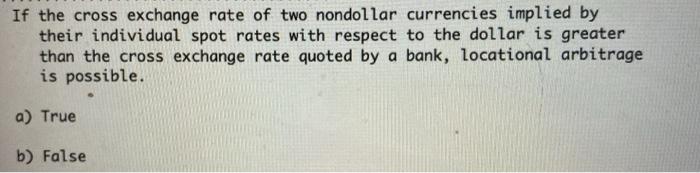 Solved If the cross exchange rate of two nondollar | Chegg.com