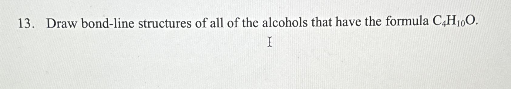 Solved Draw bond-line structures of all of the alcohols that | Chegg.com