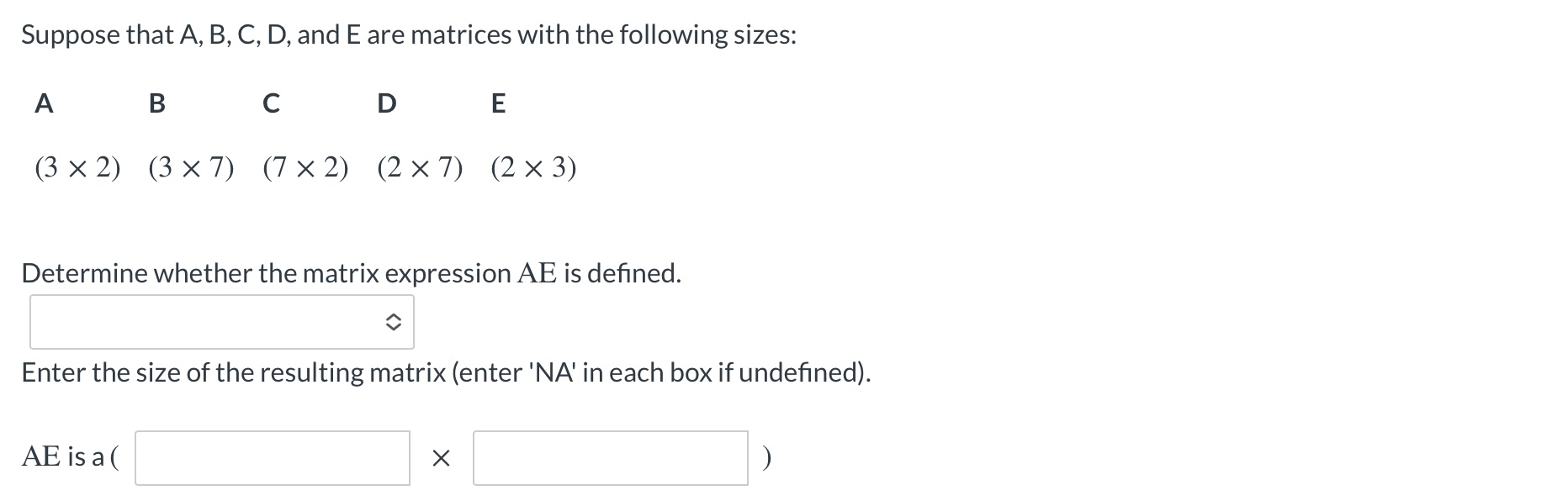 Solved Suppose that A, ﻿B, ﻿C, ﻿D, ﻿and E are matrices with | Chegg.com