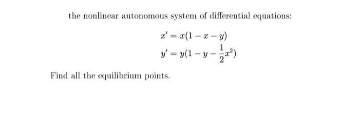 Solved the nonlinear autonomous system of differential | Chegg.com