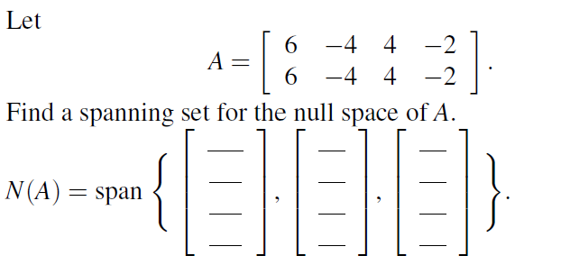 Solved LetA=[6-44-26-44-2].Find a spanning set for the null | Chegg.com