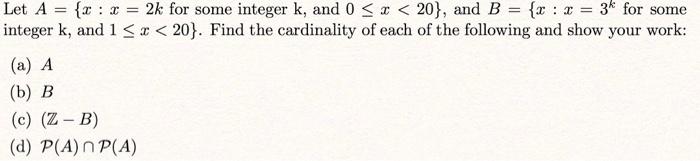 Solved Let A={x:x=2k for some integer k, and 0≤x