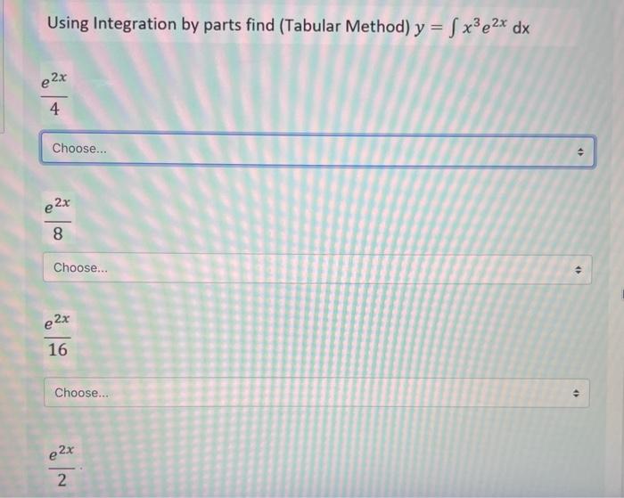 Solved Using Integration by parts find (Tabular Method) | Chegg.com
