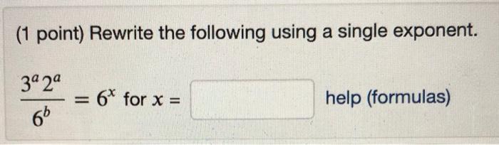 Solved (1 point) Rewrite the following using a single | Chegg.com