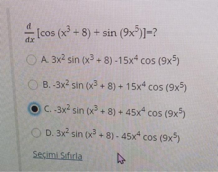 Solved dxd[cos(x3+8)+sin(9x5)]=? A. | Chegg.com