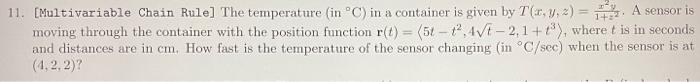 Solved 11. [Multivariable Chain Rule] The temperature ( in | Chegg.com