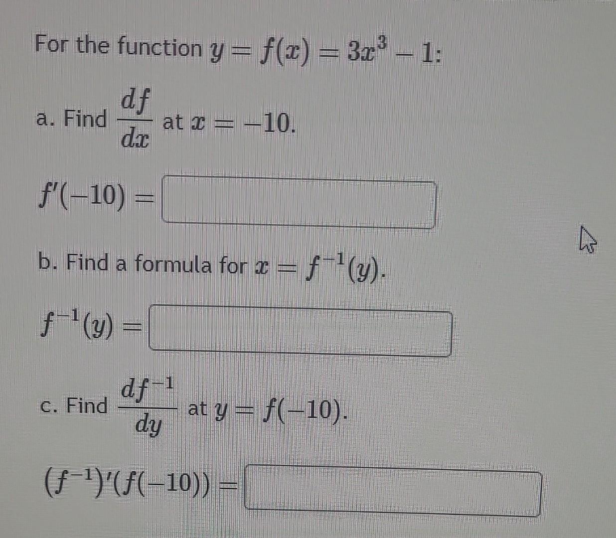 Solved For the function y=f(x)=3x3−1 : a. Find dxdf at | Chegg.com