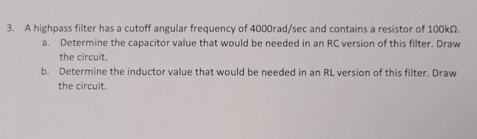Solved 3. A highpass filter has a cutoff angular frequency | Chegg.com