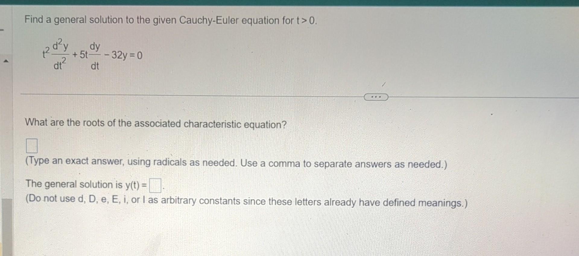 Solved Find a general solution to the given Cauchy-Euler | Chegg.com