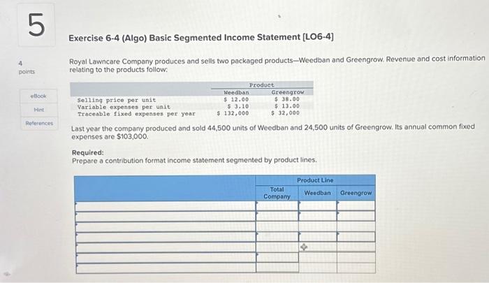 Solved Exercise 6-4 (Algo) Basic Segmented Income Statement | Chegg.com