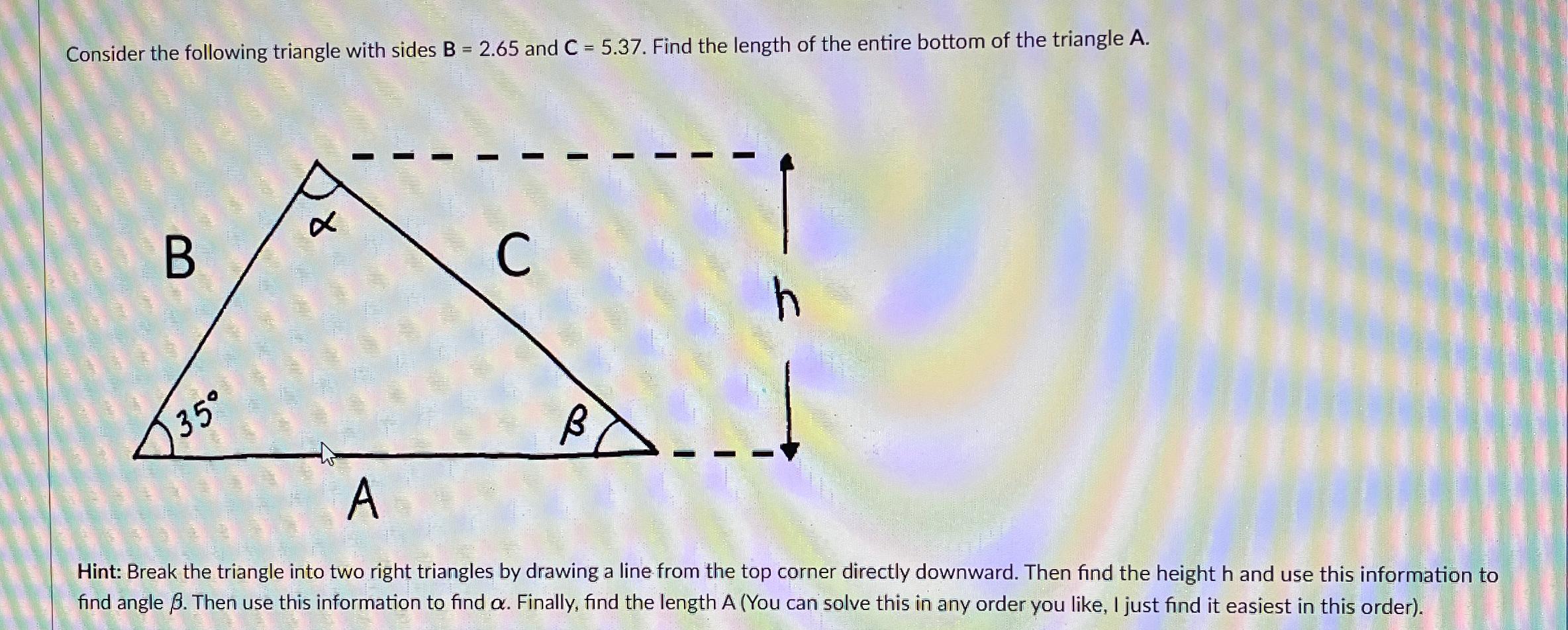 Solved Consider the following triangle with sides B=2.65 | Chegg.com