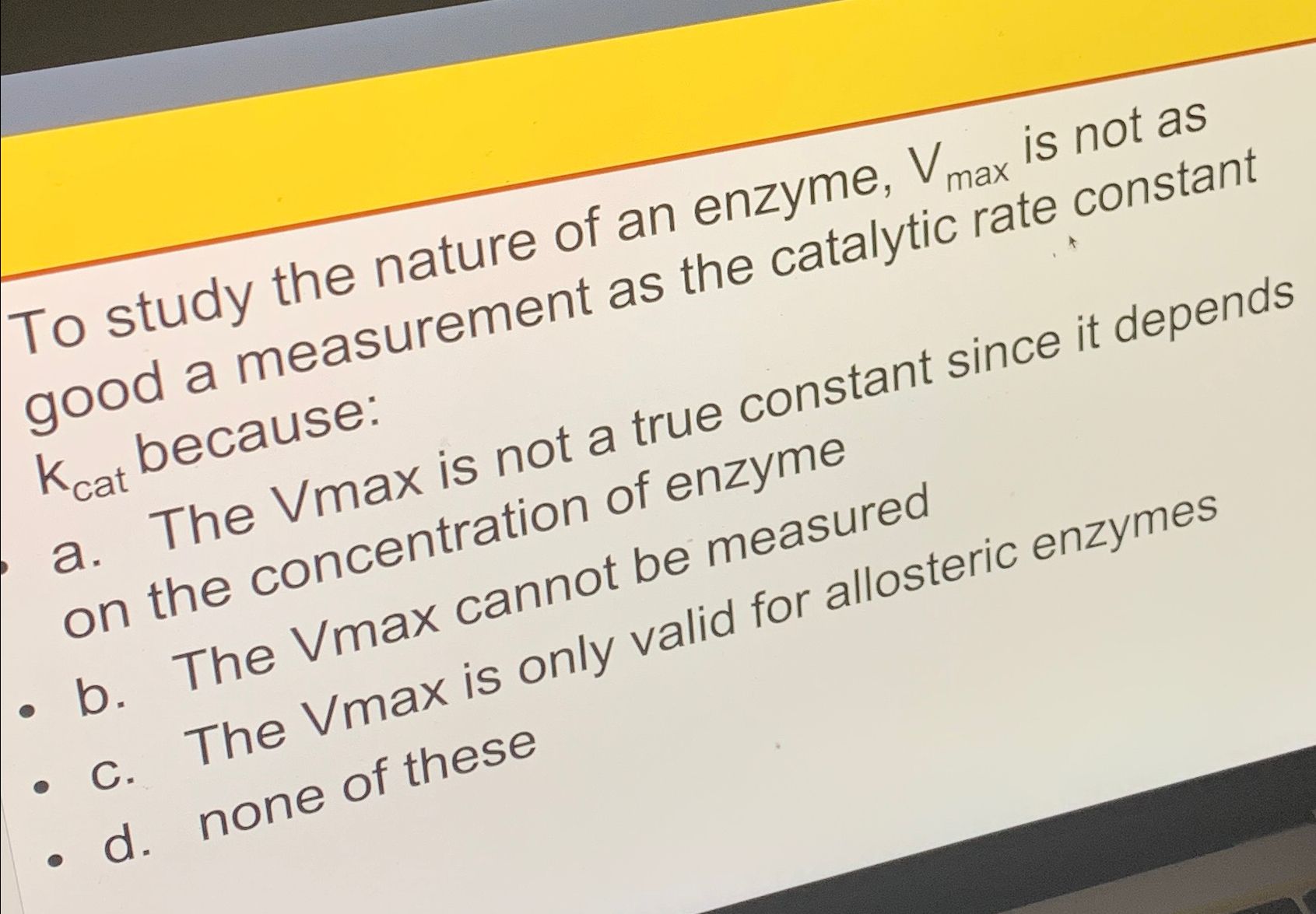 Solved To study the nature of an enzyme, Vmax ﻿is not as | Chegg.com