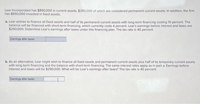 Solved Lear Incorporated has $890,000 in current assets, | Chegg.com