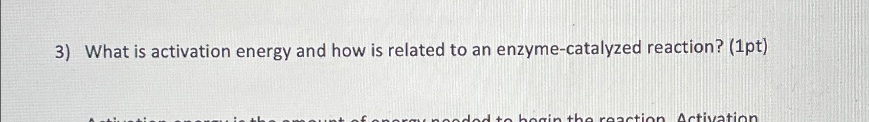 Solved What is activation energy and how is related to an | Chegg.com
