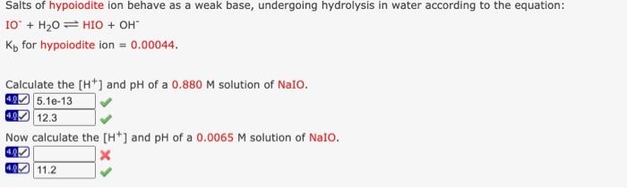 Solved Salts of hypoiodite ion behave as a weak base, | Chegg.com