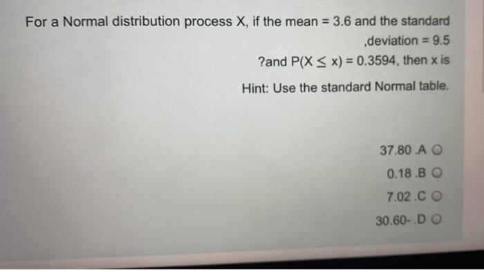 Solved For A Normal Distribution Process X If The Mean 4698