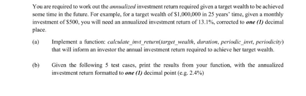 Solved You are required to work out the annualized | Chegg.com