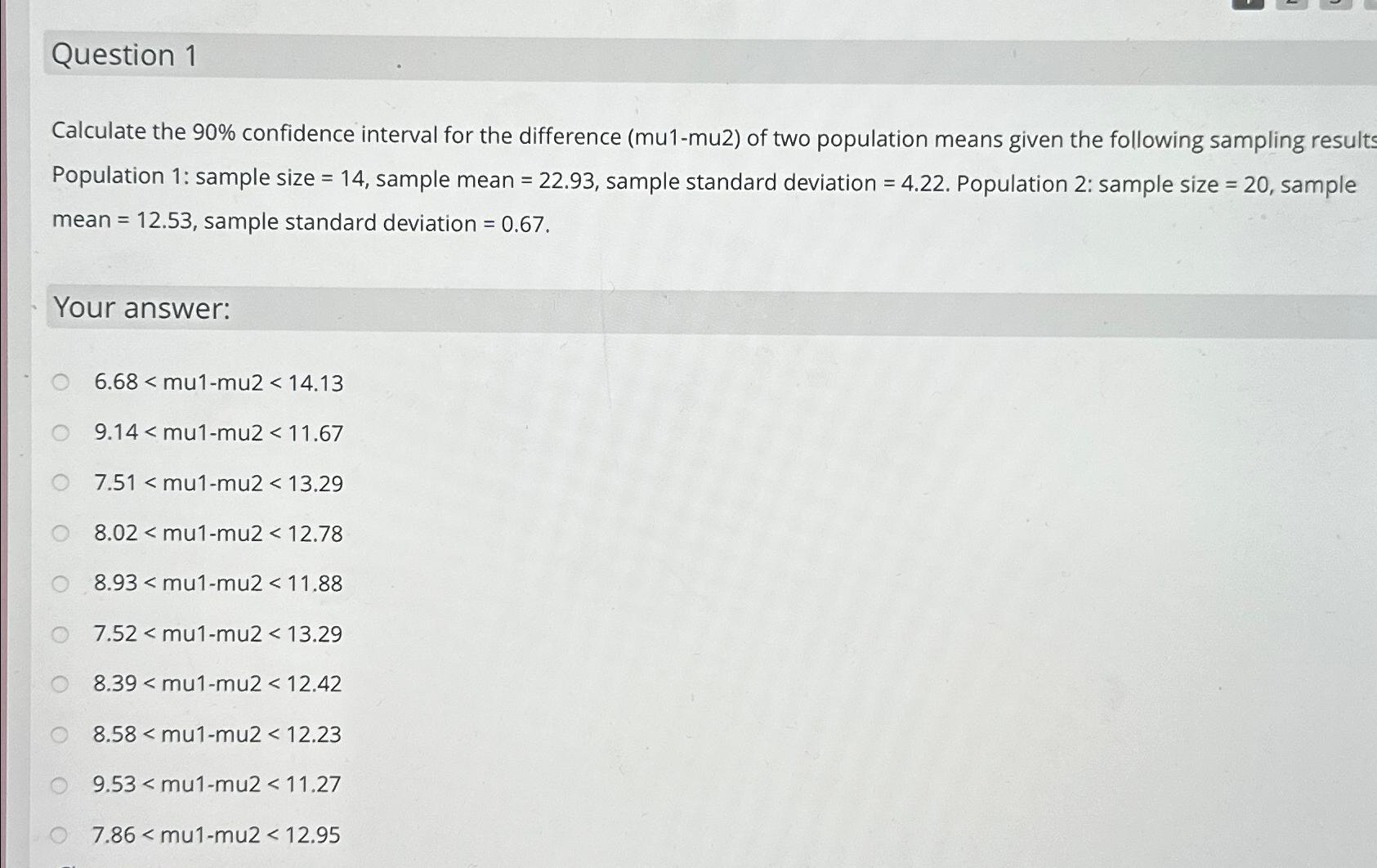 Solved Question 1Calculate the 90% ﻿confidence interval for | Chegg.com
