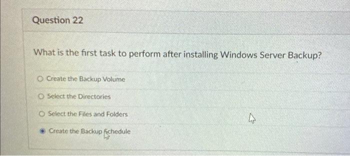 Question 22 What is the first task to perform after | Chegg.com