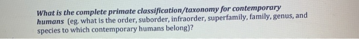 Solved What is the complete primate classification/taxonomy | Chegg.com