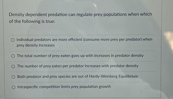 Solved Density dependent predation can regulate prey | Chegg.com