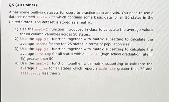 Solved Q5 (40 Points). R has some built-in datasets for | Chegg.com