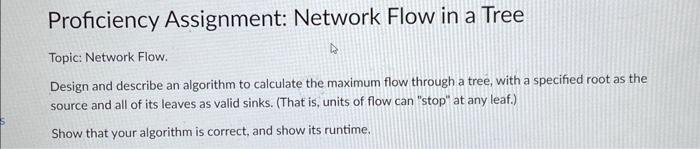 Solved Proficiency Assignment: Network Flow in a Tree Topic: | Chegg.com