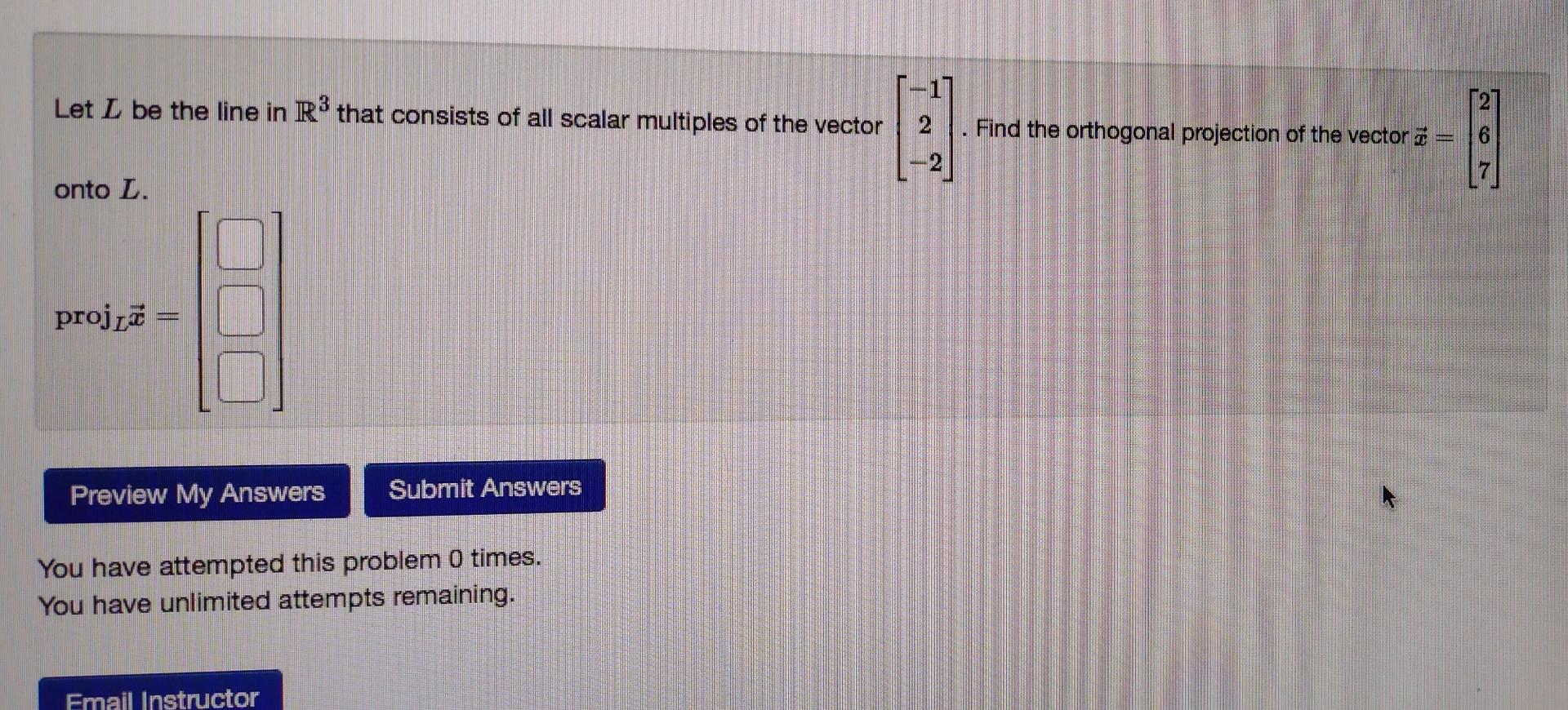Solved Let L be the line in R3 that consists of all scalar | Chegg.com