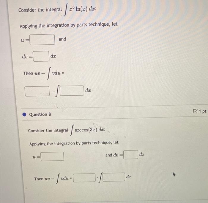 Solved Consider the integral ∫x6ln(x)dx : Applying the | Chegg.com