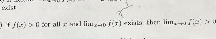 Solved If f(x)>0 for all x and limx→0f(x) exists, then | Chegg.com