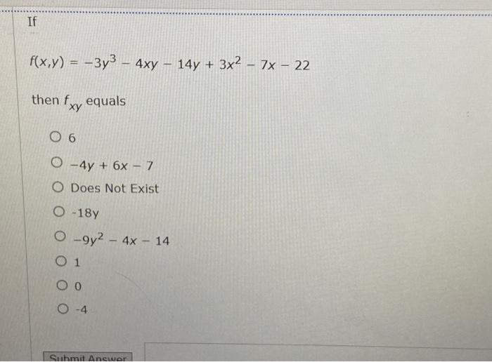 Solved f(x,y)=−3y3−4xy−14y+3x2−7x−22 then fxy equals 6 | Chegg.com