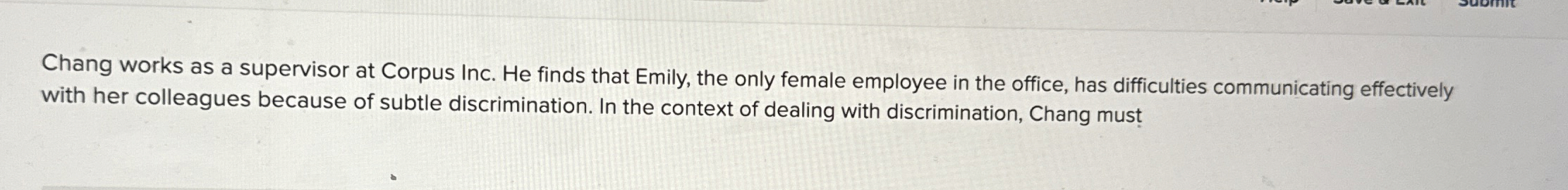 Solved Chang works as a supervisor at Corpus Inc. He finds | Chegg.com