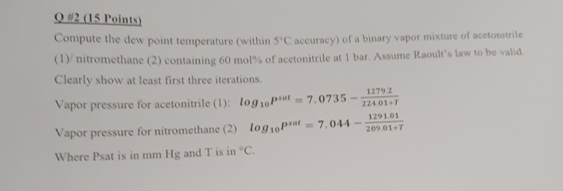 Solved Q=2 (15 Points) Compute the dew point temperature | Chegg.com