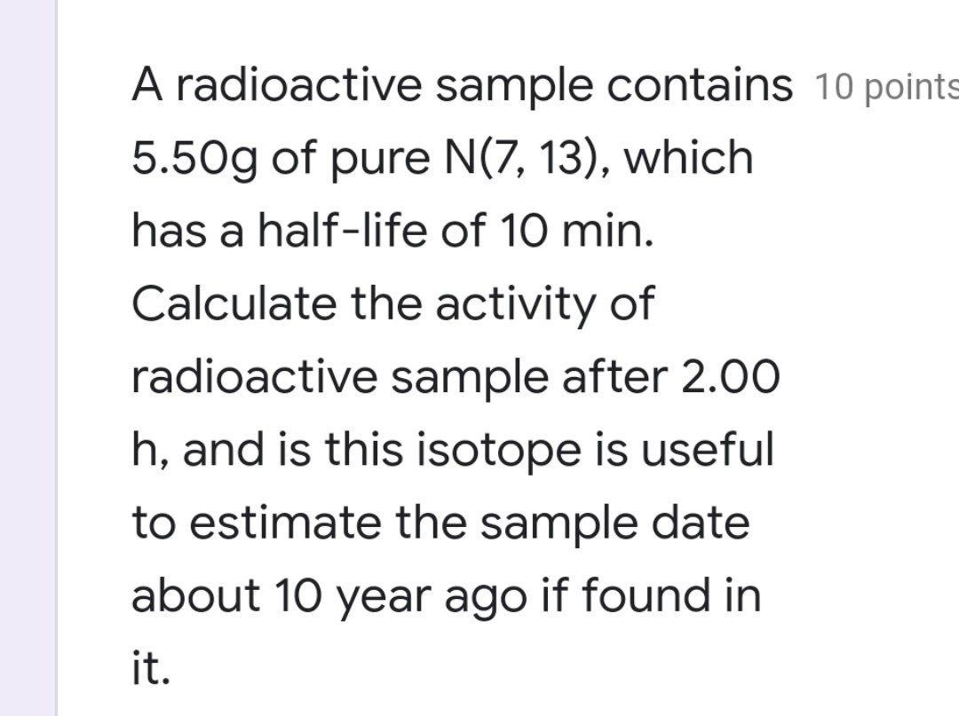 Solved A radioactive sample contains 10 points 5.50g of pure | Chegg.com
