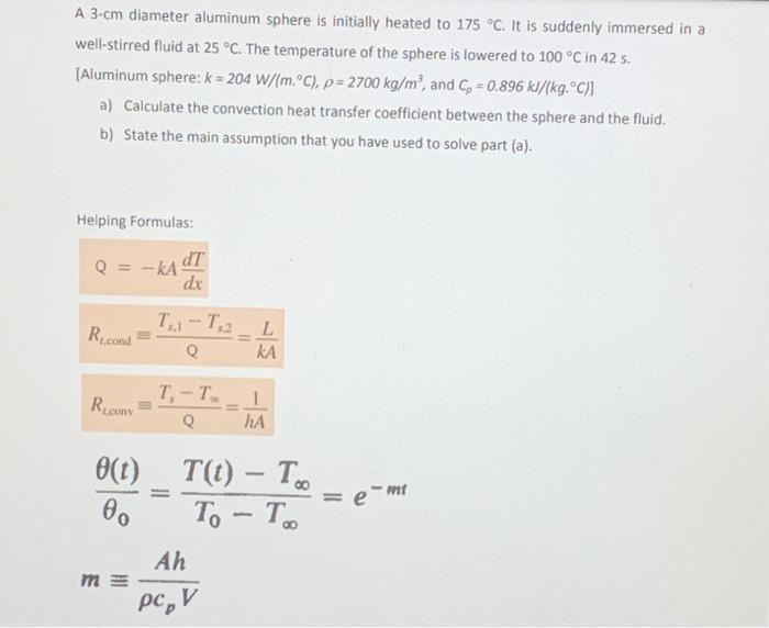 Solved A 3−cm diameter aluminum sphere is initially heated | Chegg.com