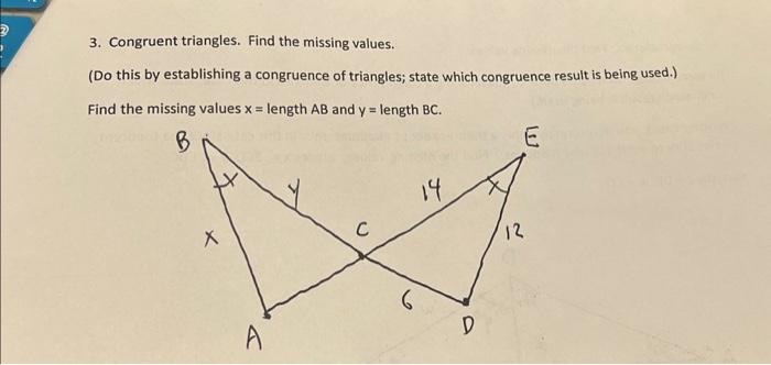 Solved 3. Congruent triangles. Find the missing values. (Do | Chegg.com