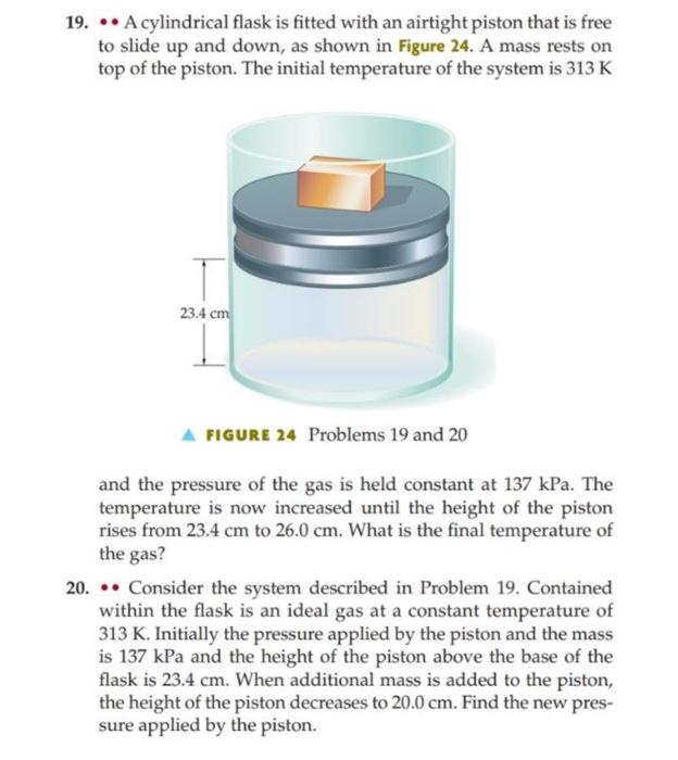 Solved 19. - A cylindrical flask is fitted with an airtight | Chegg.com