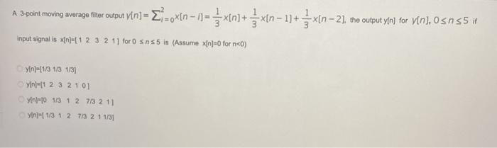 Solved A 3-point moving average filter output | Chegg.com