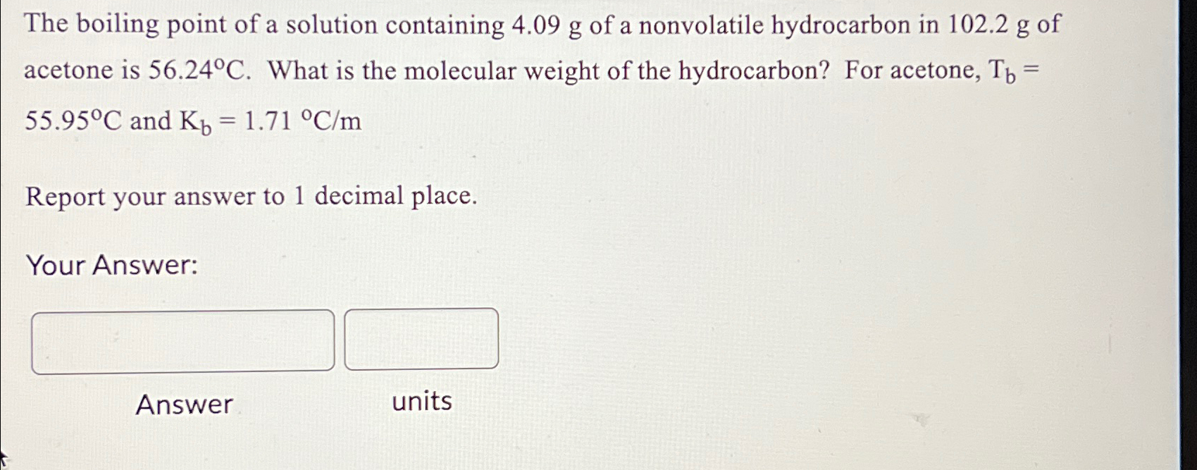Solved The boiling point of a solution containing 4.09g ﻿of | Chegg.com