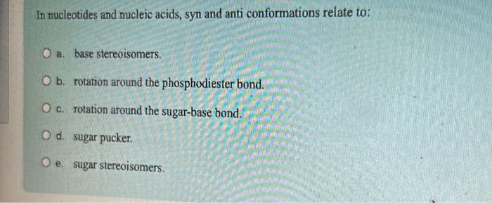 Solved In nucleotides and nucleic acids, syn and anti | Chegg.com