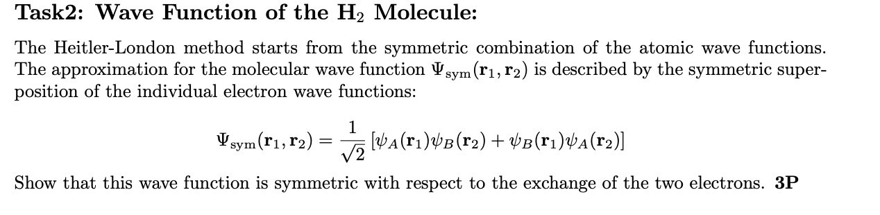 Solved Task2: Wave Function of the H2 ﻿Molecule:The | Chegg.com