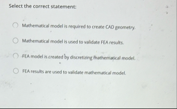 Solved Select the correct statement:Mathematical model is | Chegg.com