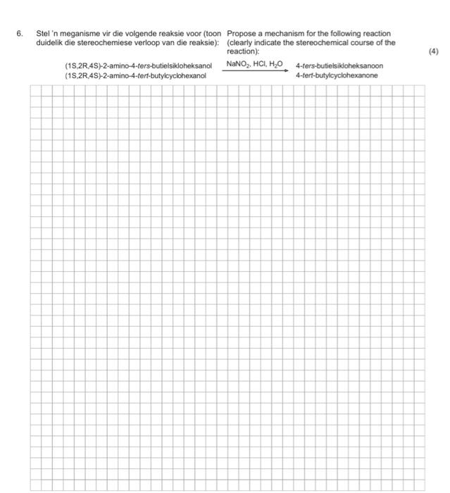 Solved 6. Stel ' n meganisme vir die volgende reaksie voor | Chegg.com