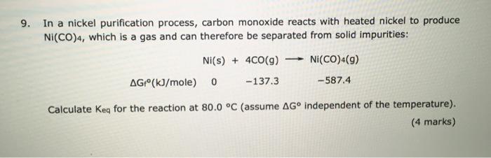 Solved 9. In a nickel purification process, carbon monoxide | Chegg.com
