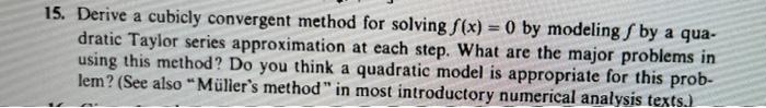 Solved 15. Derive a cubicly convergent method for solving | Chegg.com