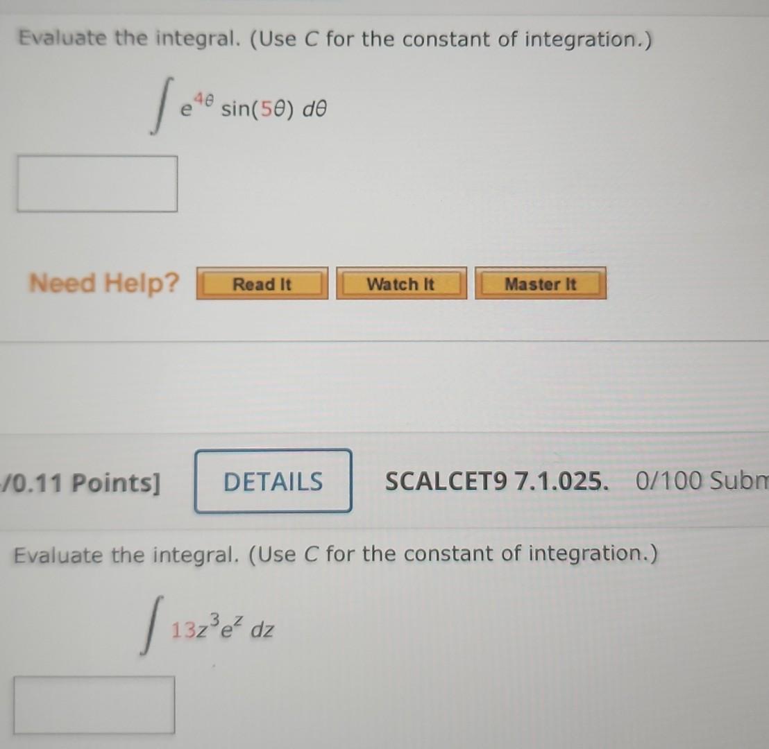Solved Evaluate the integral. (Use C for the constant of | Chegg.com