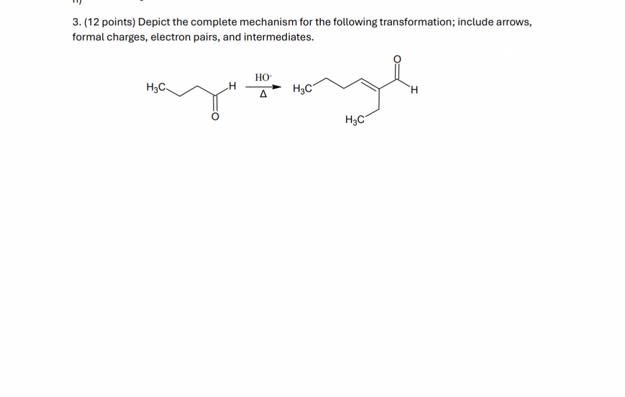 Solved (12 points) Depict the complete mechanism for the | Chegg.com Solved (12 points) Depict the complete mechanism for the | Chegg.com