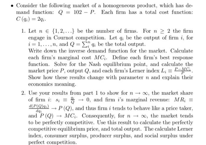 Solved Consider the following market of a homogeneous | Chegg.com