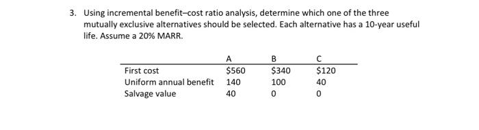 Solved 3. Using incremental benefit-cost ratio analysis, | Chegg.com