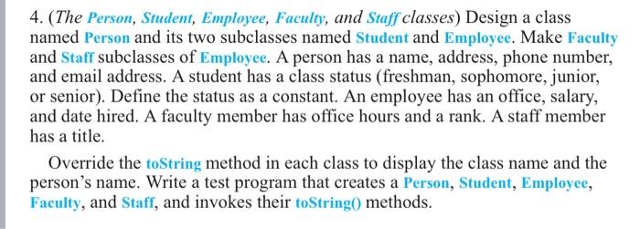 Solved 4. (The Person, Student, Employee, Faculty, and Staff | Chegg.com
